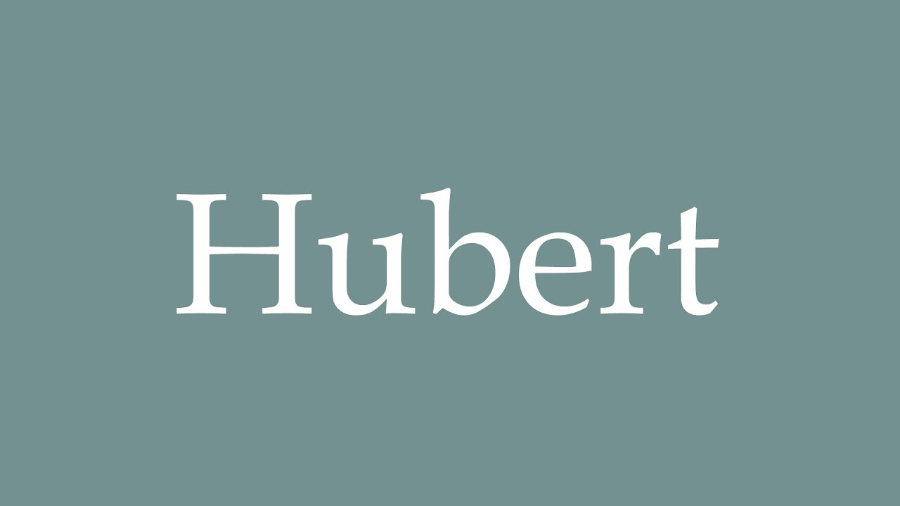 How to Pronounce ''Hubert'' Correctly in French - YouTube