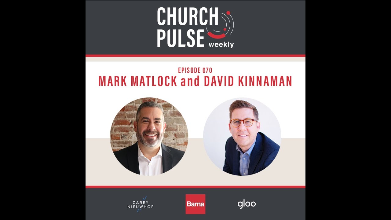 Mark Matlock & David Kinnaman - July 19 - YouTube