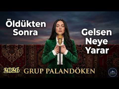 Grup Palandöken - Öldükten Sonra Gelsen Neye Yarar 2026