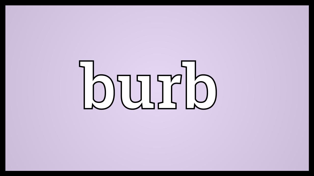 Burb Meaning - YouTube