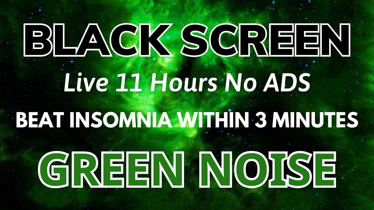 Sleep Green Noise Sound For Beat Insomnia Under 3 Minutes - Black ...