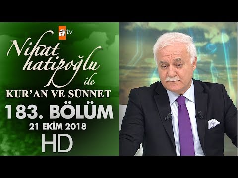Nihat Hatipoğlu ile Kur'an ve Sünnet - 21 Ekim 2018