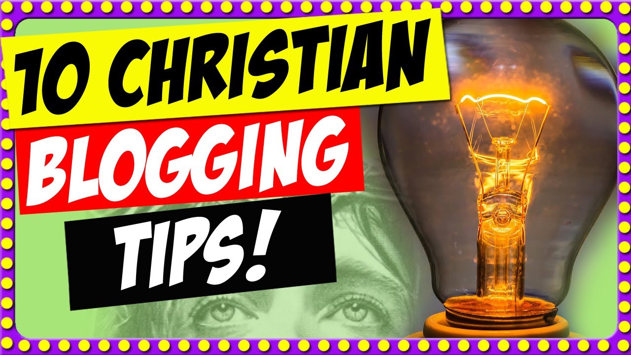 10 Christian Blogging Tips 💡 for Christian Bloggers! 💗 (2021) - YouTube