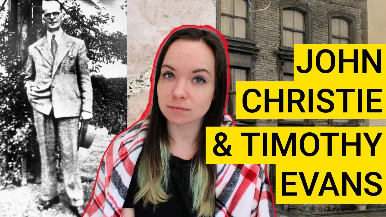 John Christie & Timothy Evans of 10 Rillington Place // True Crime ...