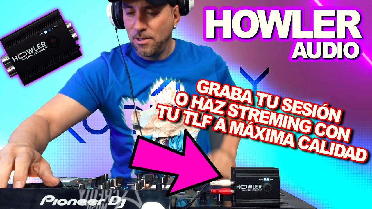 HOWLER + TU TLF = STREAMING O GRABACIÓN PERFECTA CON CALIDAD PRO ...