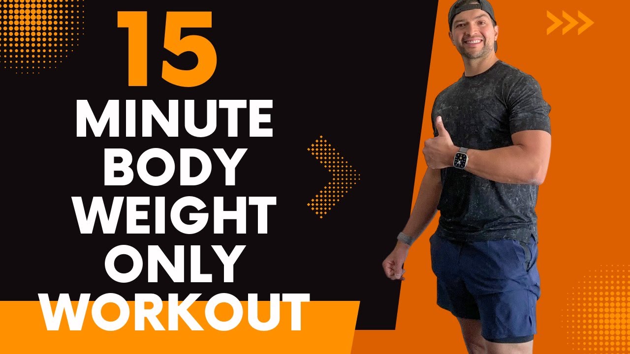 Build a Better Body with this Quick 15 Minute Bodyweight Workout - YouTube
