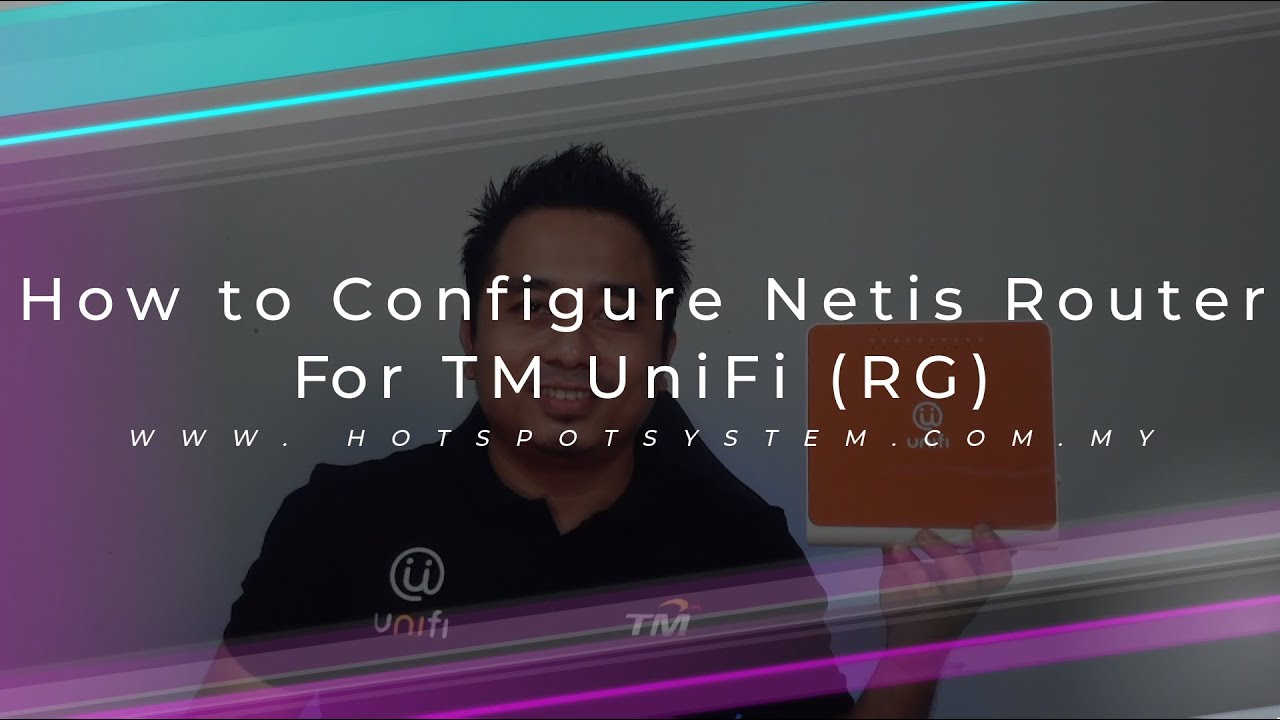 How to Configure Netis Router for TM UniFi (RG) - YouTube