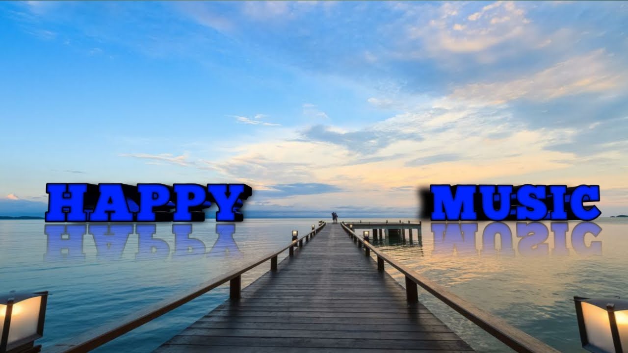 BEST music for you to make your mood HAPPY (must listen) by The ...