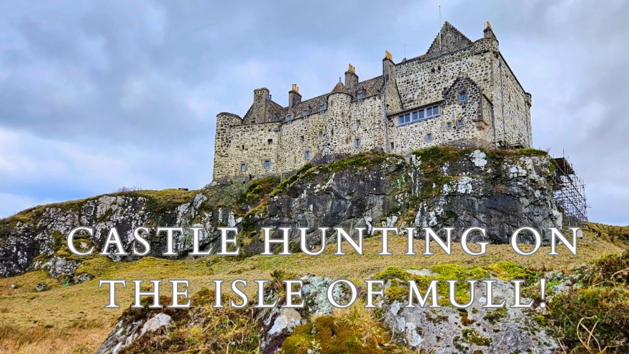 Castle Hunting On A Scottish Island - The Incredible Castles Of Mull ...