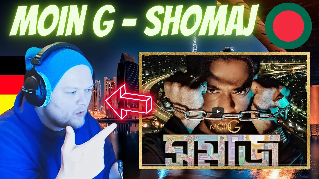 🇧🇩 MOIN G - SHOMAJ | German rapper reacts - YouTube