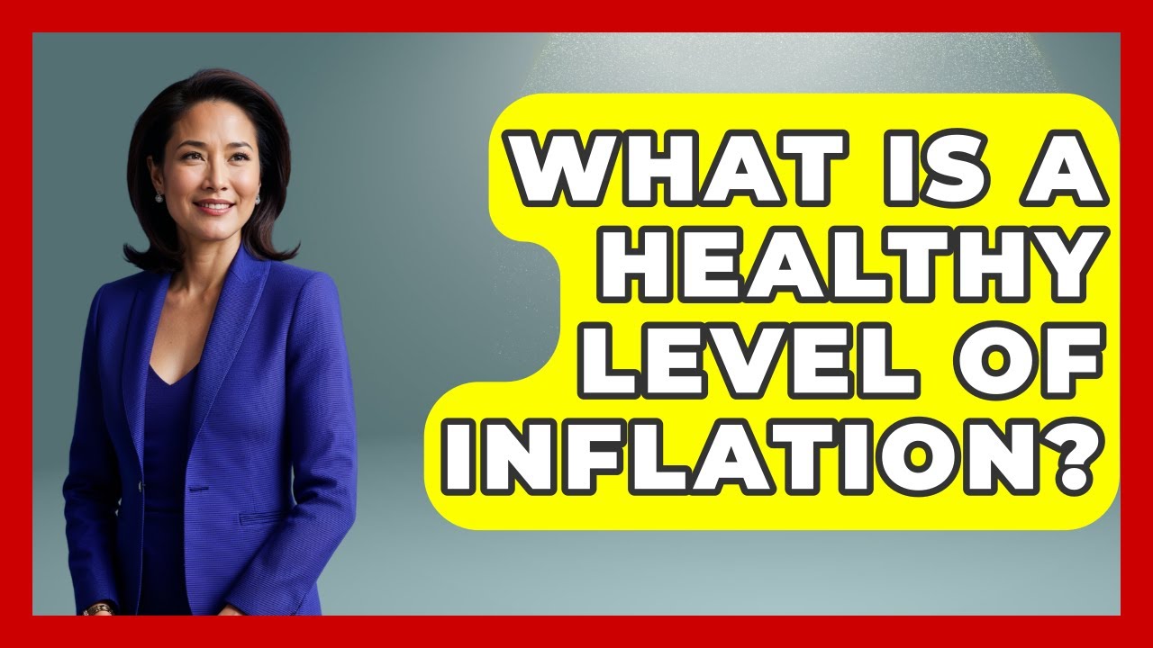 What Is A Healthy Level Of Inflation? - Consumer Laws For You - YouTube