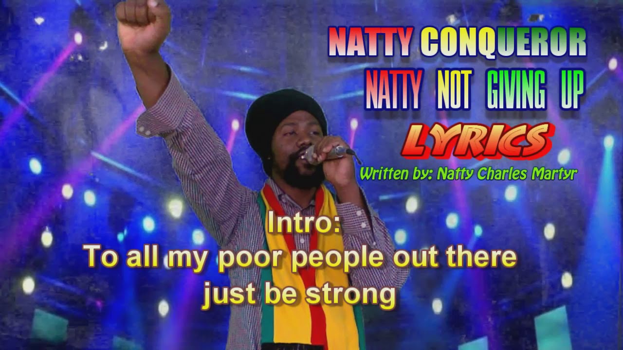 Natty Conqueror - Natty Not Giving Up (Official Lyrics Video HD) - YouTube