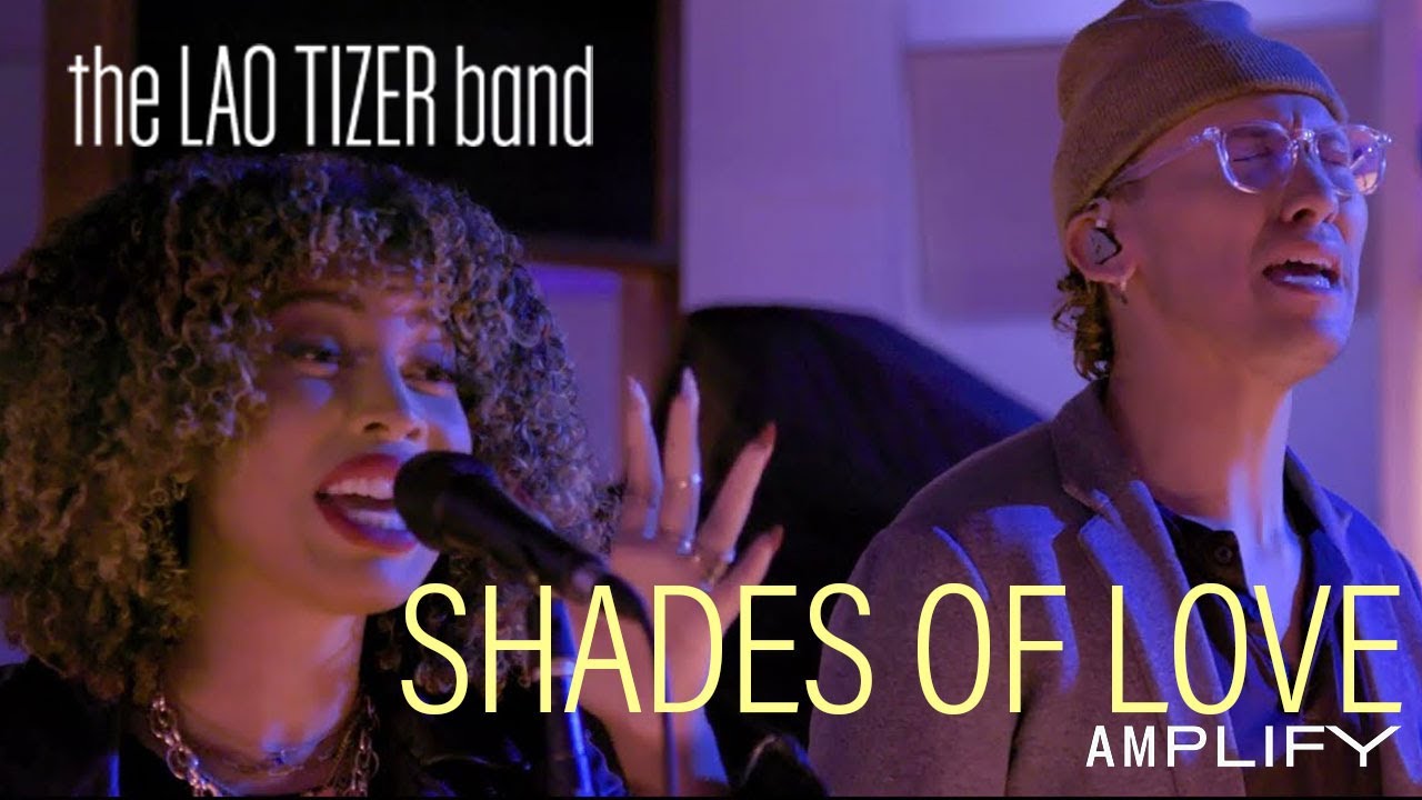 "Shades of Love" (single version) | The Lao Tizer Band - YouTube