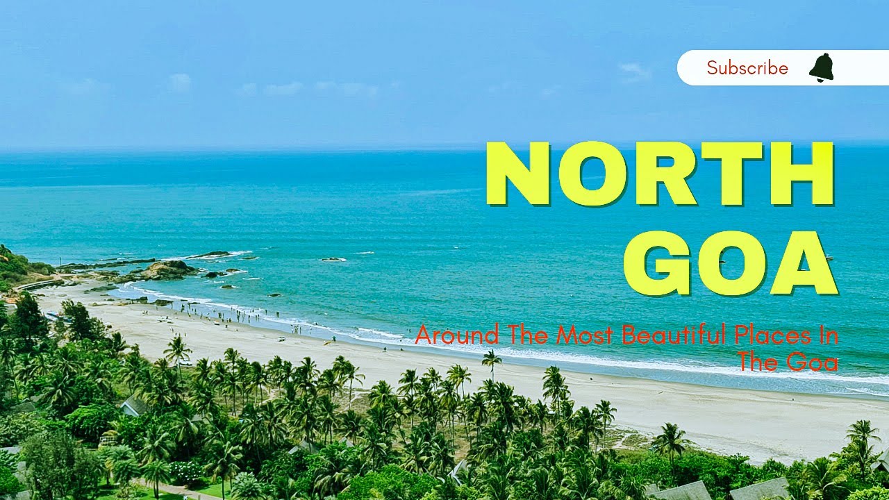 Goa complete travel guide | Goa Trip | Goa Tourist Places | North Goa ...