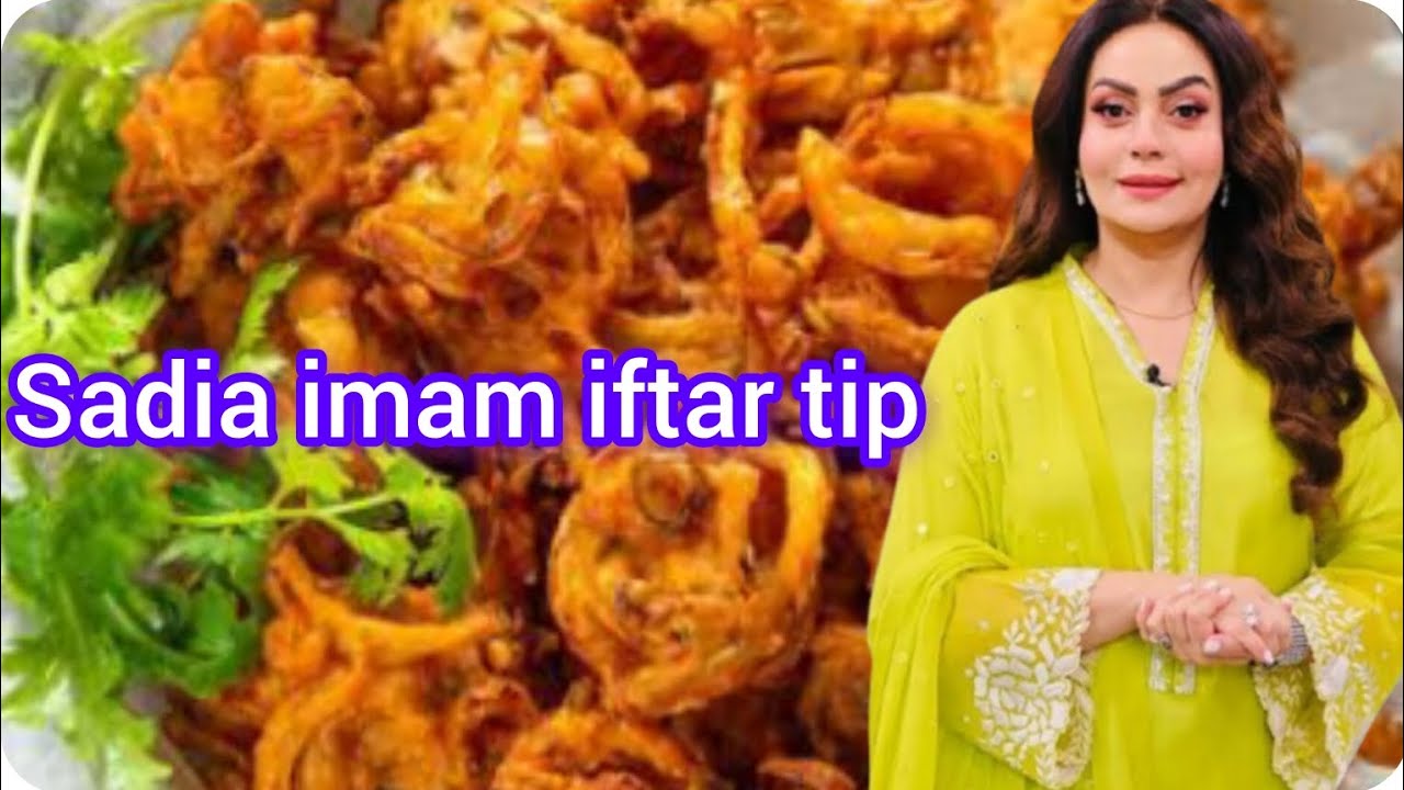 Sadia imam Ramzan special pakora tip sharmeen Ali sehri kima alu tip ...
