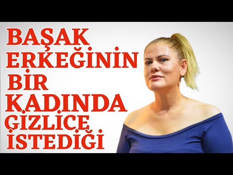 BAŞAK ERKEĞİNİN BİR KADINDA GİZLİCE İSTEDİĞİ 10 ŞEY