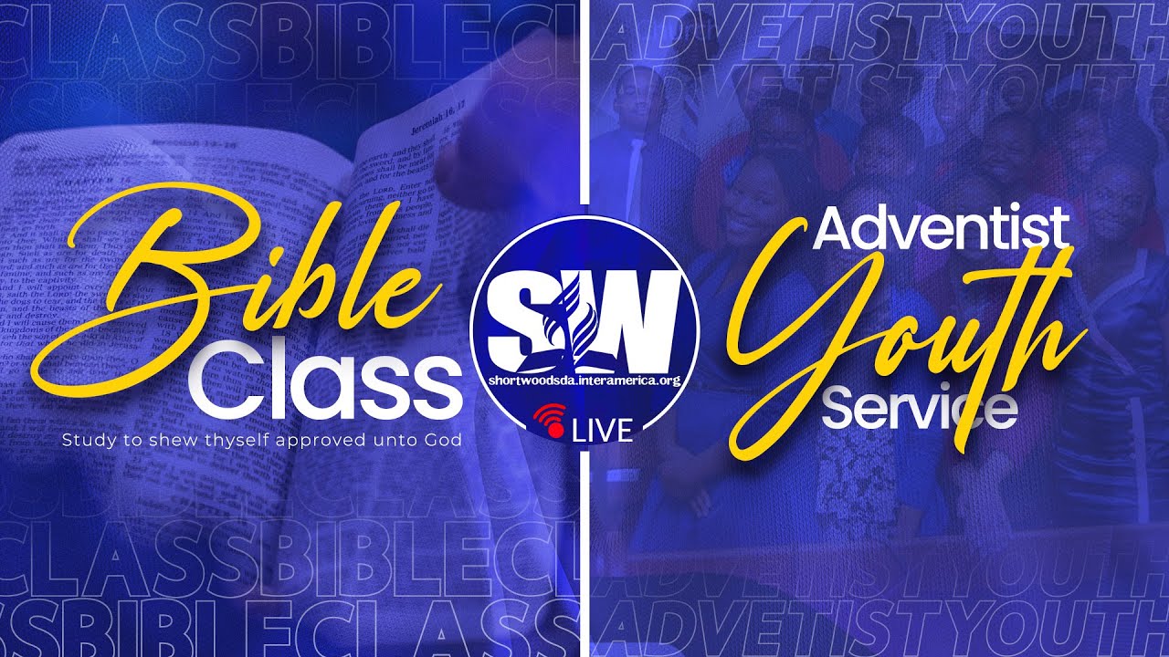 Shortwood SDA Live | Bible Class & Adventist Youth Service | May 11 ...