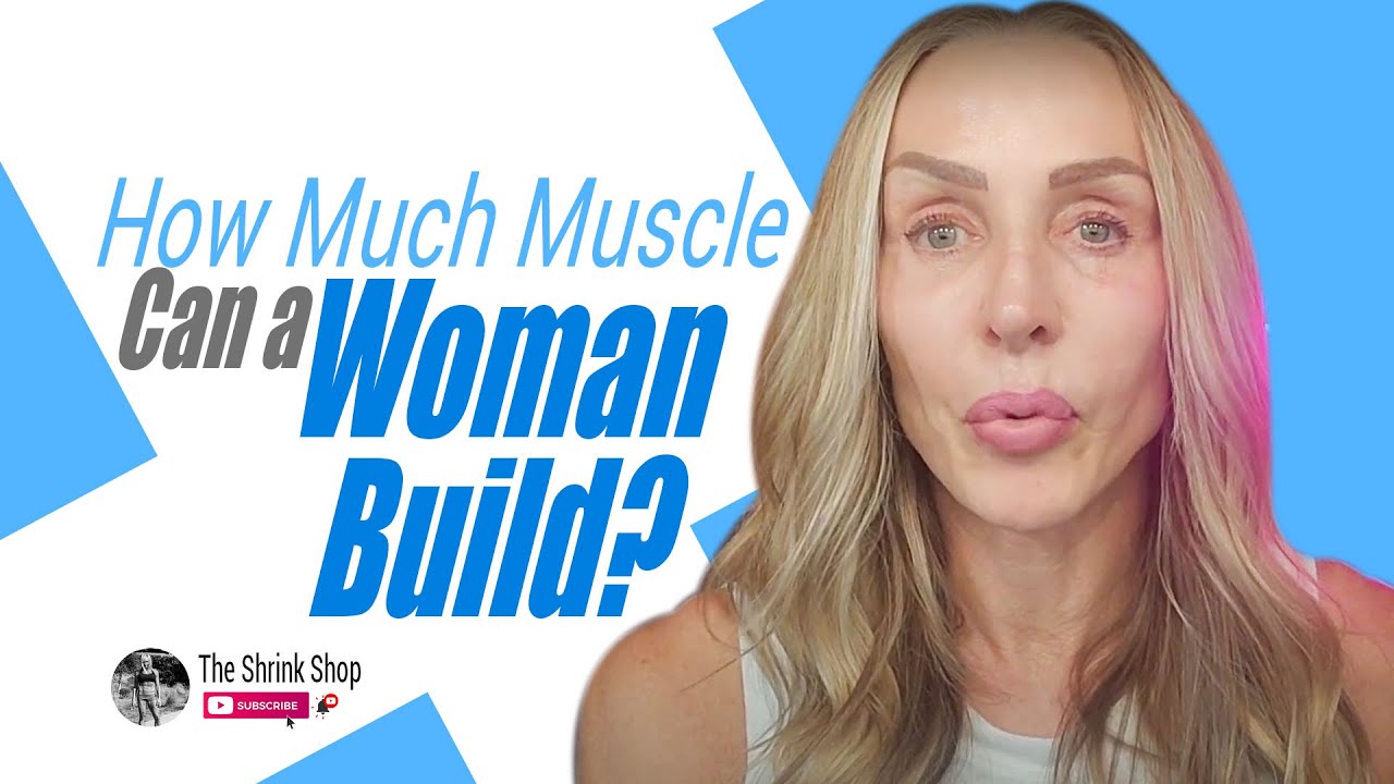 How Much Muscle Can A Woman Build? - YouTube
