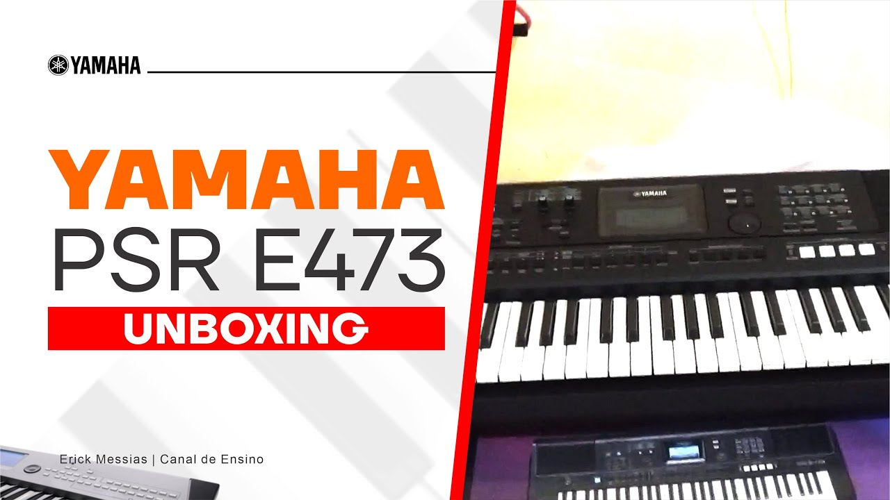 YAMAHA PSR E473 | UNBOXING E REVEW | TUDO QUE VEM NA CAIXA ...