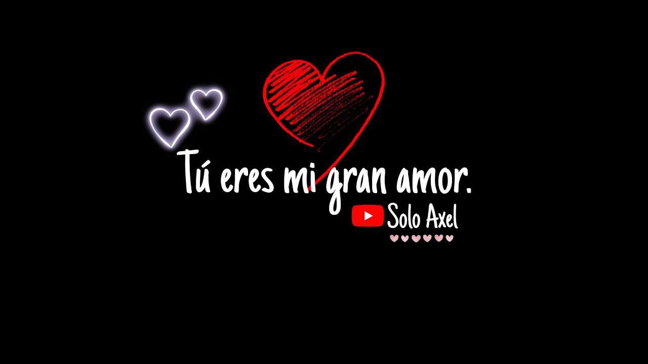 TÚ ERES MI GRAN AMOR - YouTube