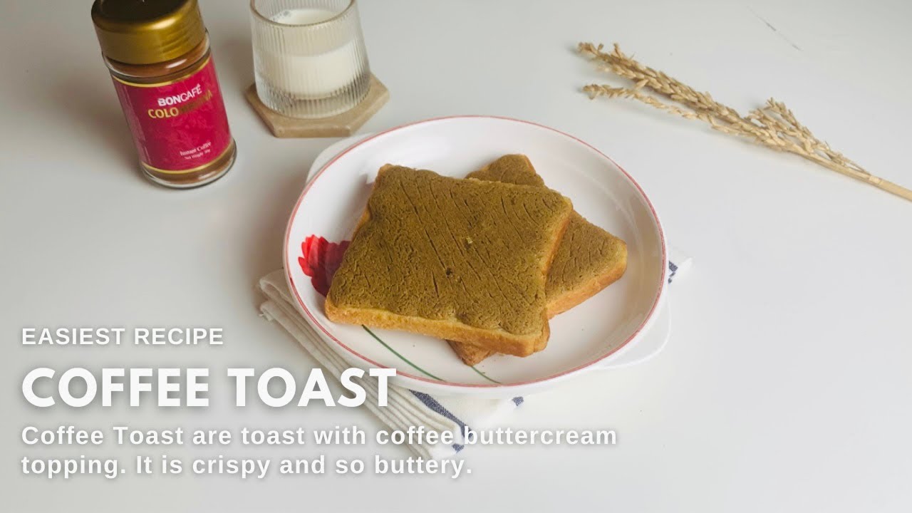 How to Make Easiest Coffee Toast at Home 🤎🍞 - YouTube