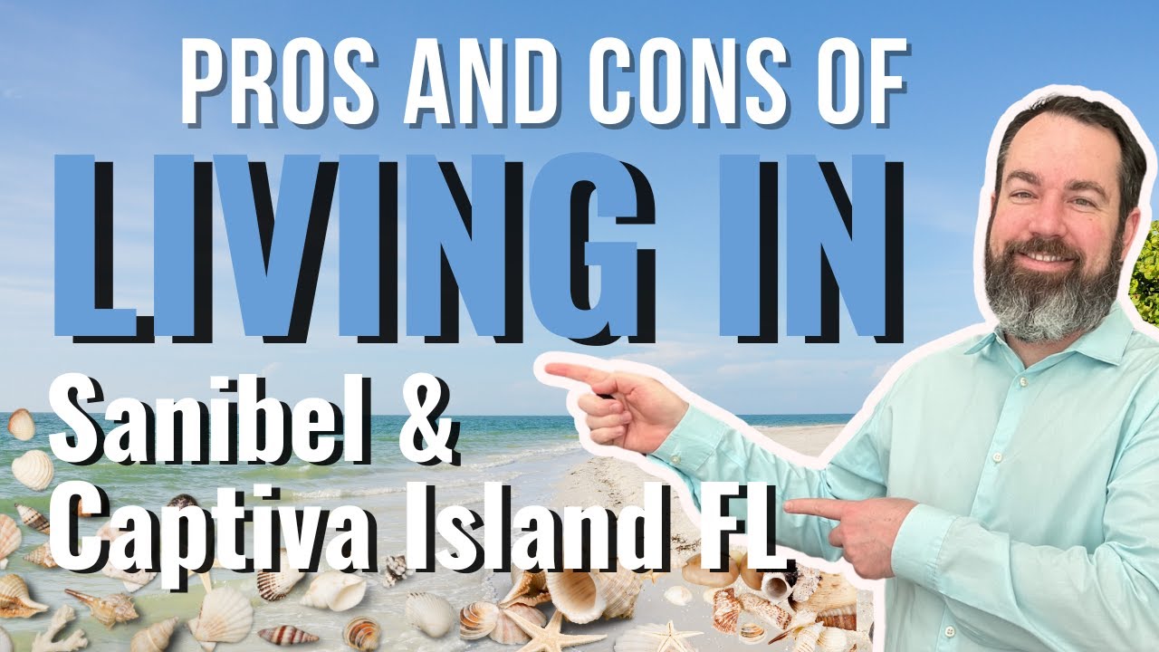 Living in Sanibel & Captiva Island FL [Pros and Cons] - YouTube