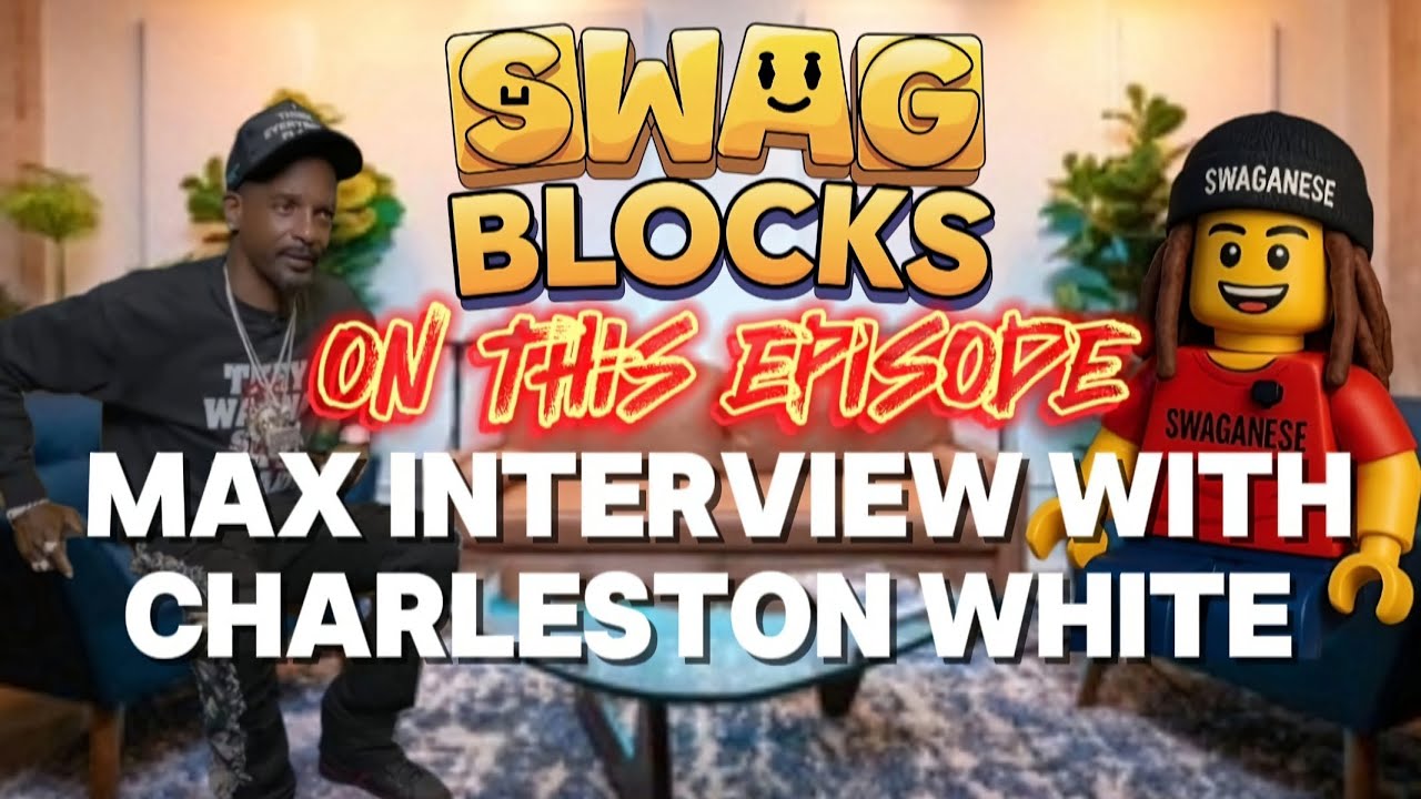 SWAG BLOCKS: CHARLESTON WHITE INTERVIEW W/MAX - YouTube