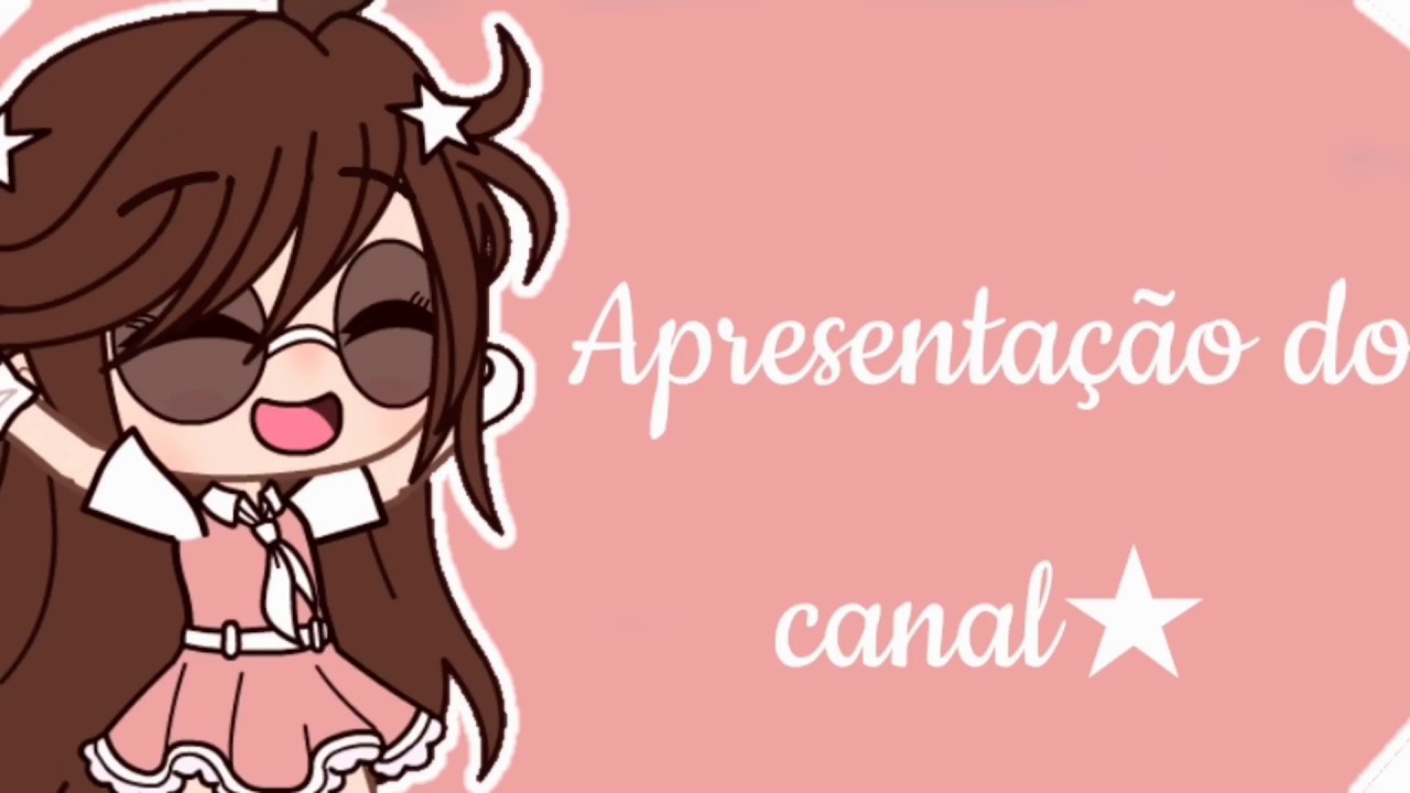 •Apresentação do canal• [¿Hey Star?] - YouTube