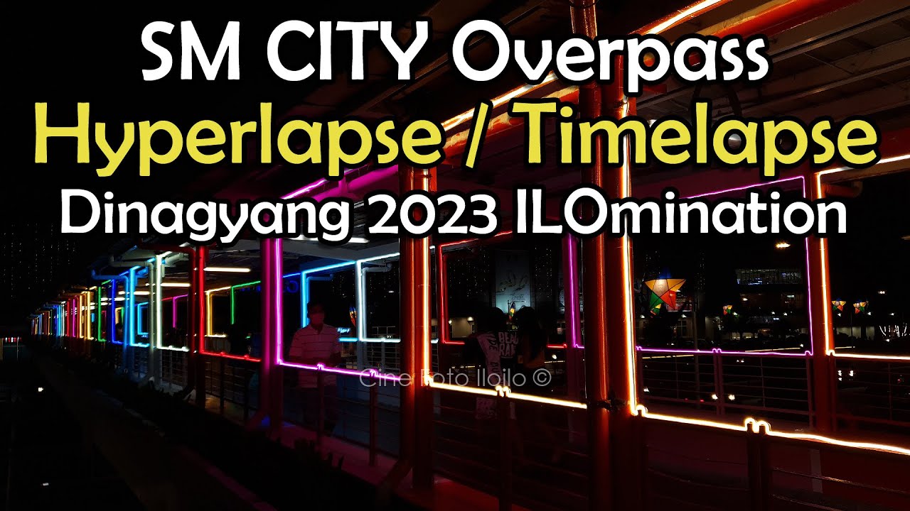 Iloilo City - SM City Overpass Lights Timelapse / Hyperlapse (Dinagyang ...