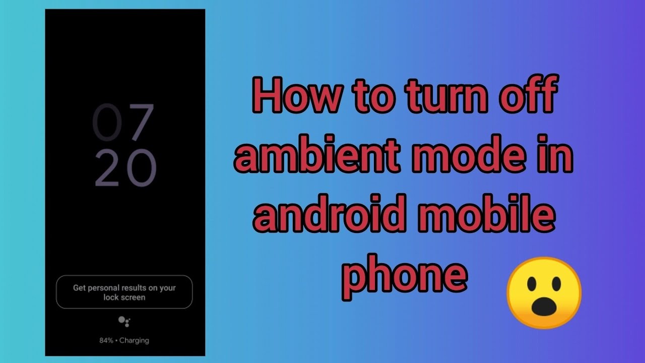 How to turn off ambient mode in android mobile phone - YouTube