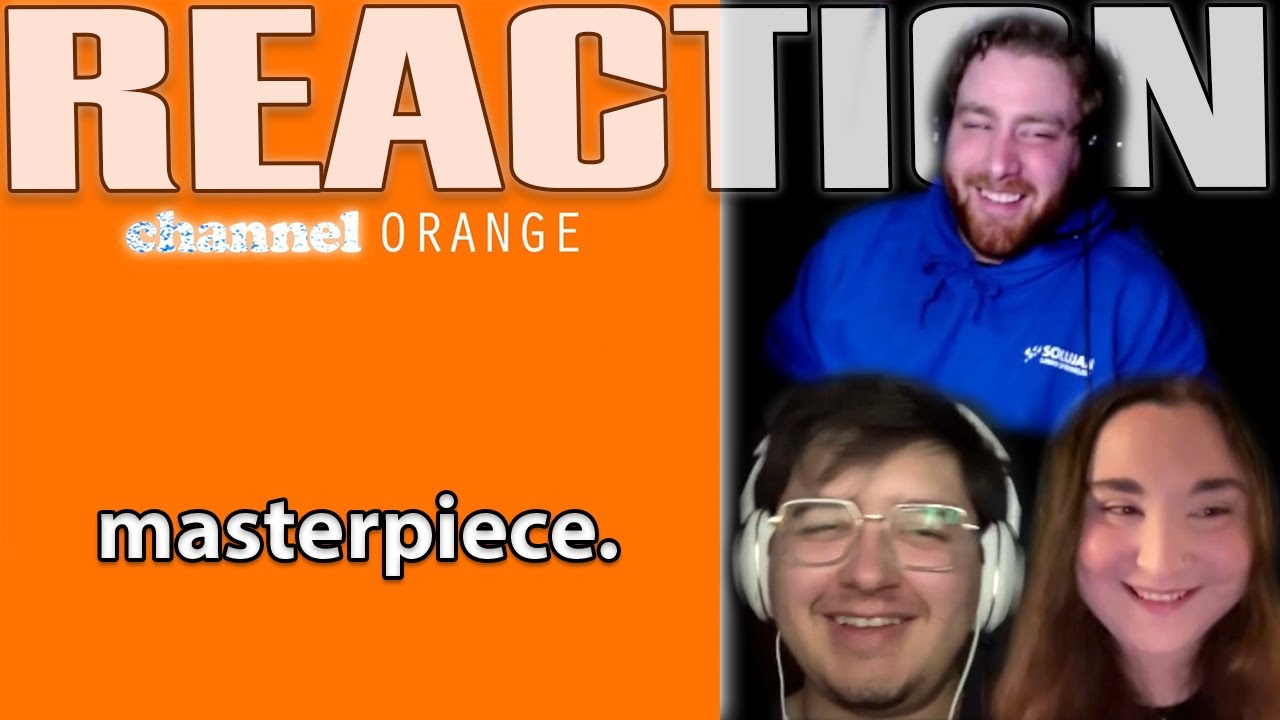 channel ORANGE - Frank Ocean | ALBUM REACTION - YouTube