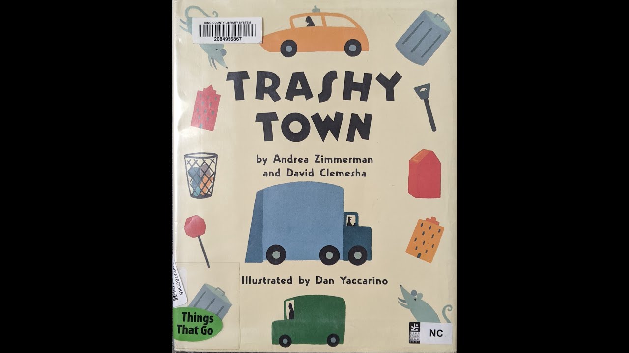 Trashy Town by Andrea Zimmerman and David Clemesha; Illustrated by Dan ...