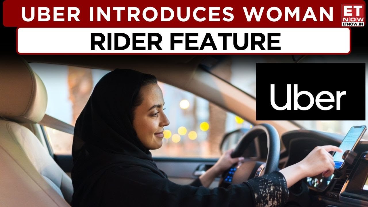 Uber Introduces New Features in India: Women Rider Preference ...