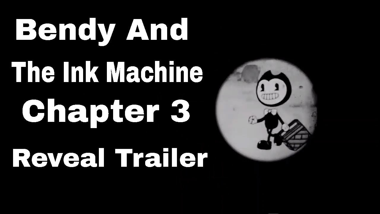 Bendy And The Ink Machine Chapter 3 Trailer (2017) - YouTube