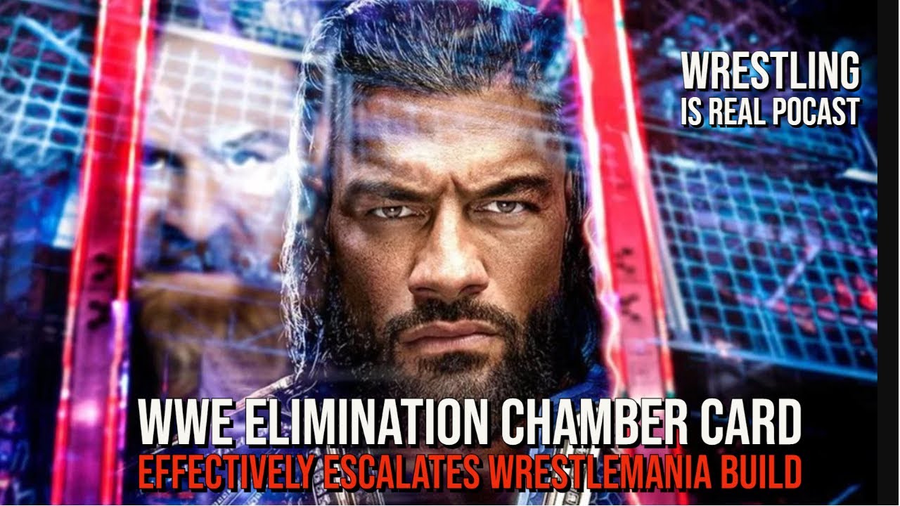 WWE Elimination Chamber Card Effectively Escalates WrestleMania Build ...