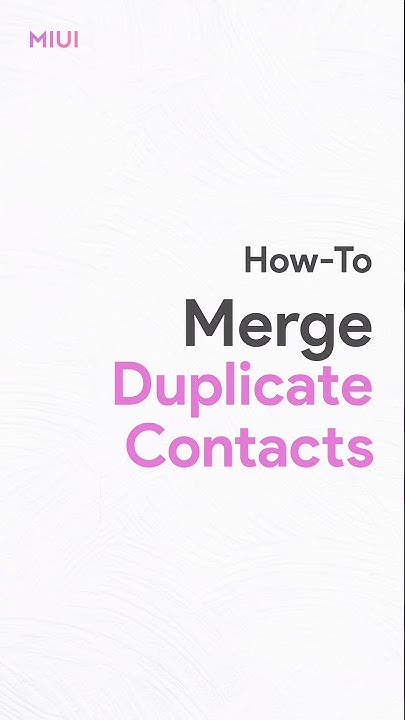 HOW TO MERGE DUPLICATE CONTACTS ON ANDROID - MIUI 12 - YouTube