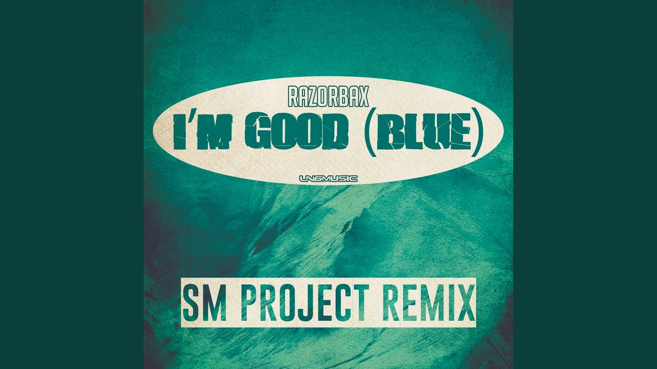 I'm Good (Blue) (SM Project Remix) - YouTube