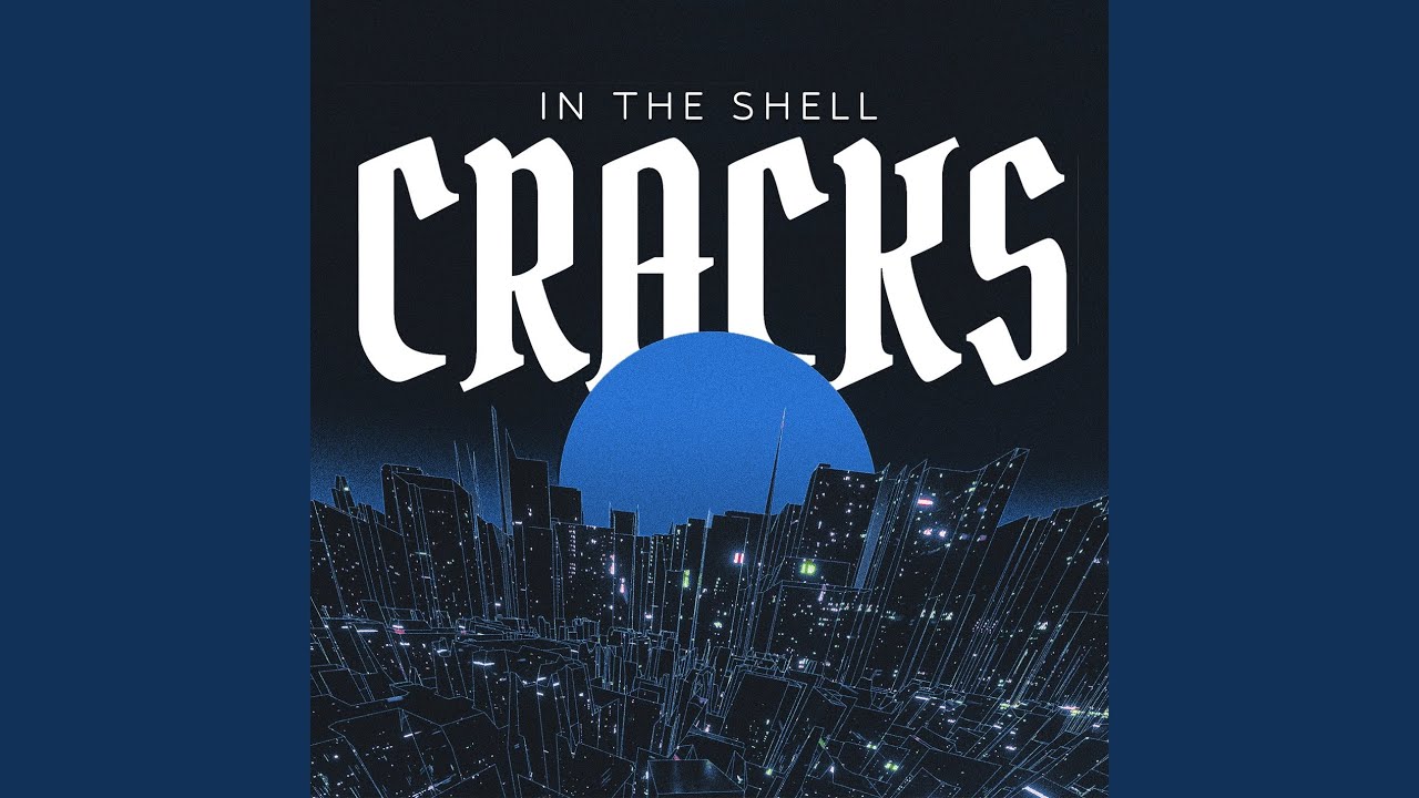 Cracks In The Shell - YouTube