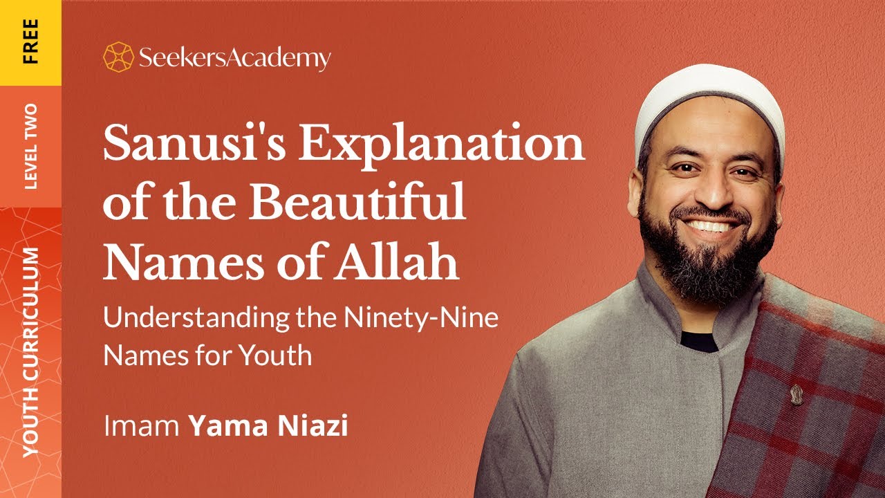 05 - The Divine Names Al-Qabid until Al-Adl - Ninety-Nine Names of ...
