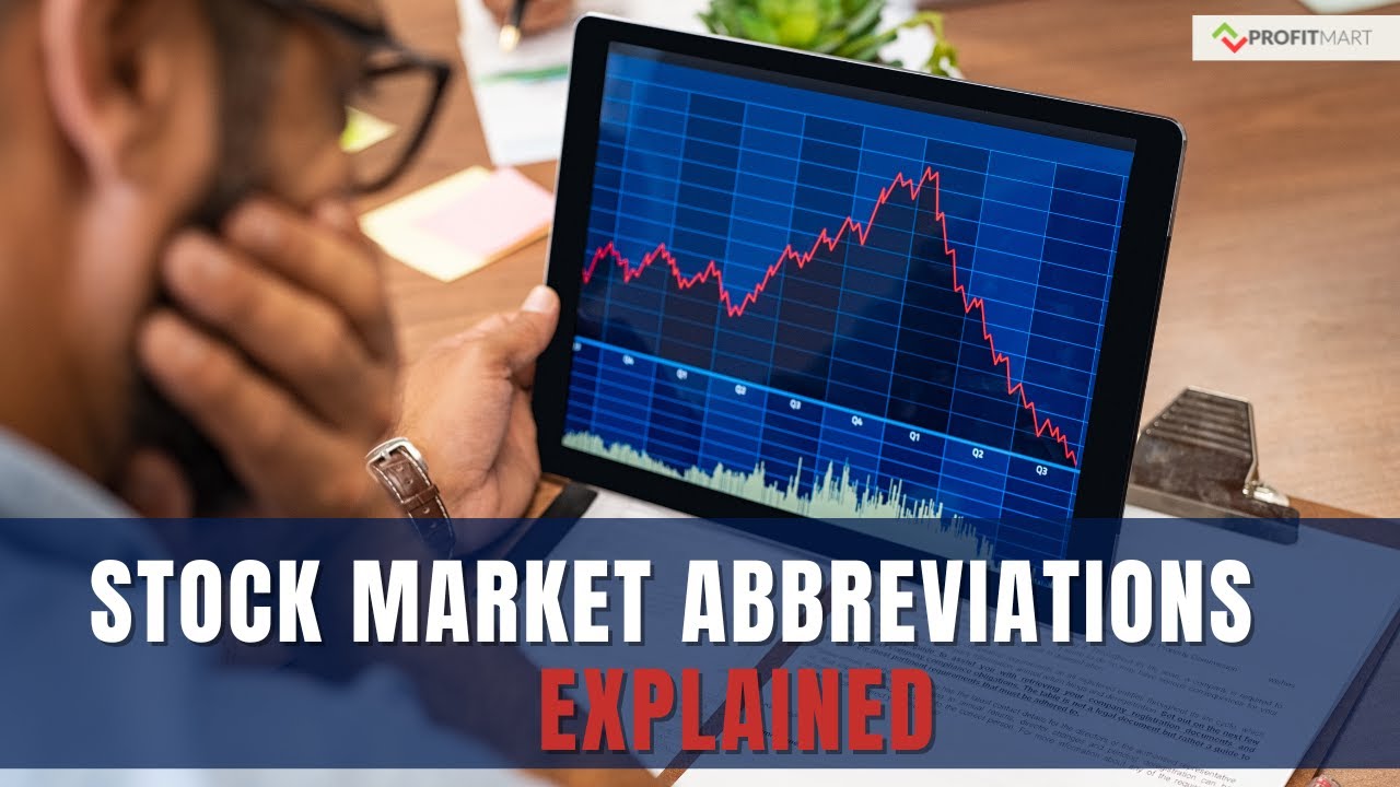 Important Stock Market ABBREVIATIONS Explained Part 1 ProfitMart YouTube important-stock-market-abbreviations-explained-part-1-profitmart-youtube
