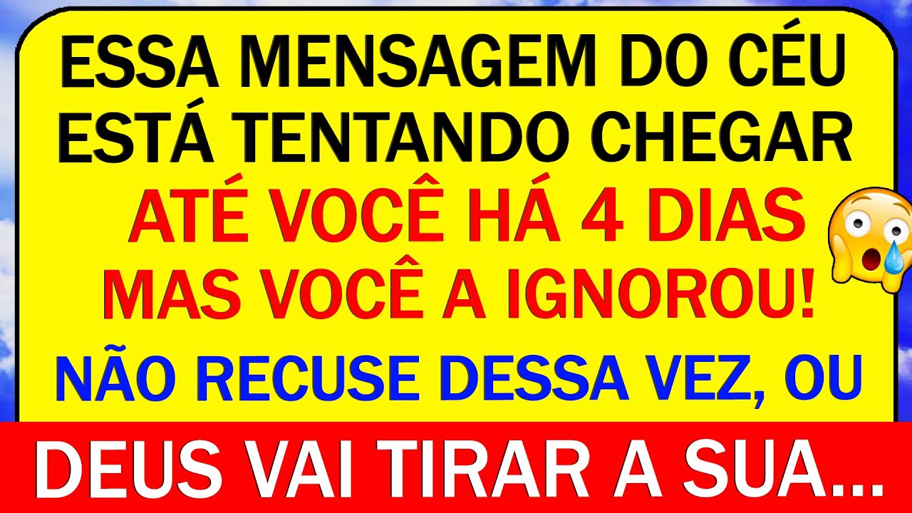 😭 ALGO PRECISO PARA VOCÊ SERÁ TIRADO DE SUA VIDA SE IGNORAR ESSA ...