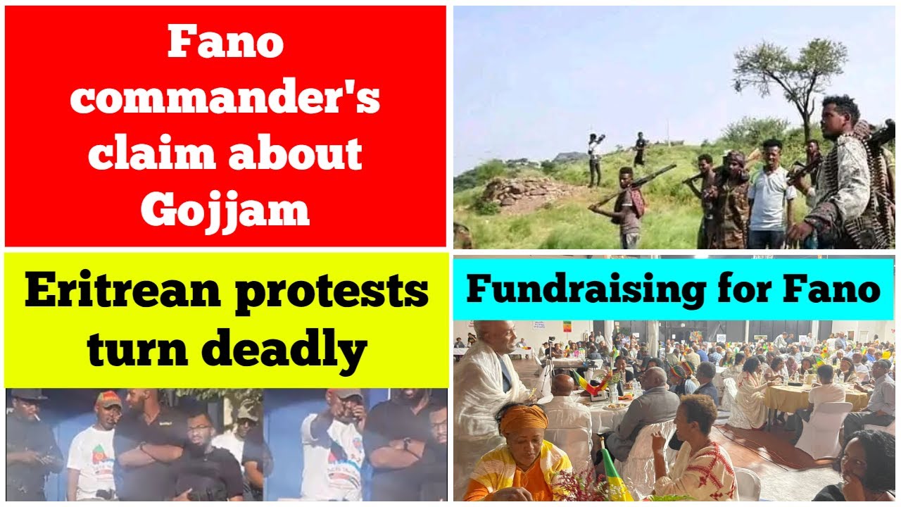 Fano commander's claim about Gojjam | Fundraising for Fano | Eritrean ...