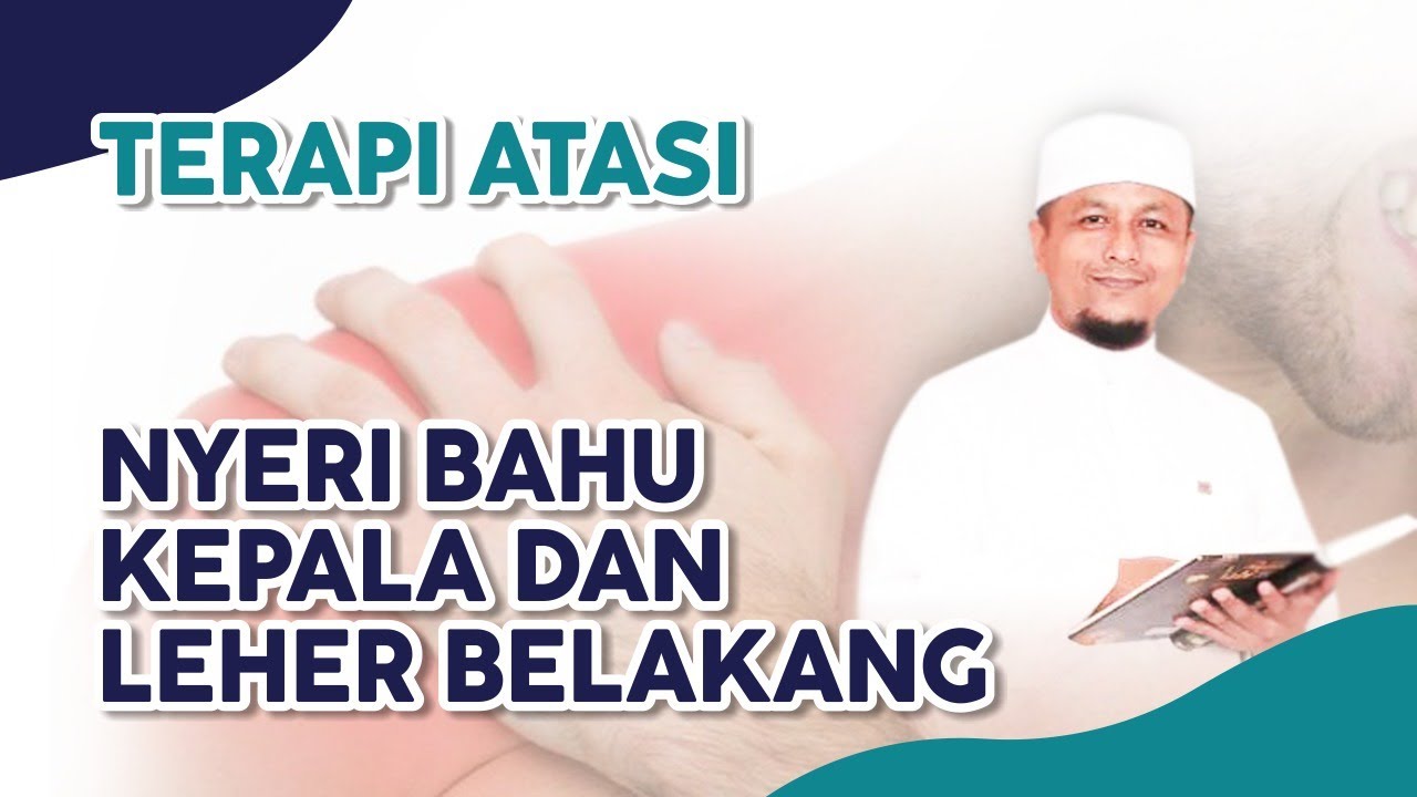 TERAPI ATASI NYERI BAHU, KEPALA & LEHER BELAKANG - YouTube