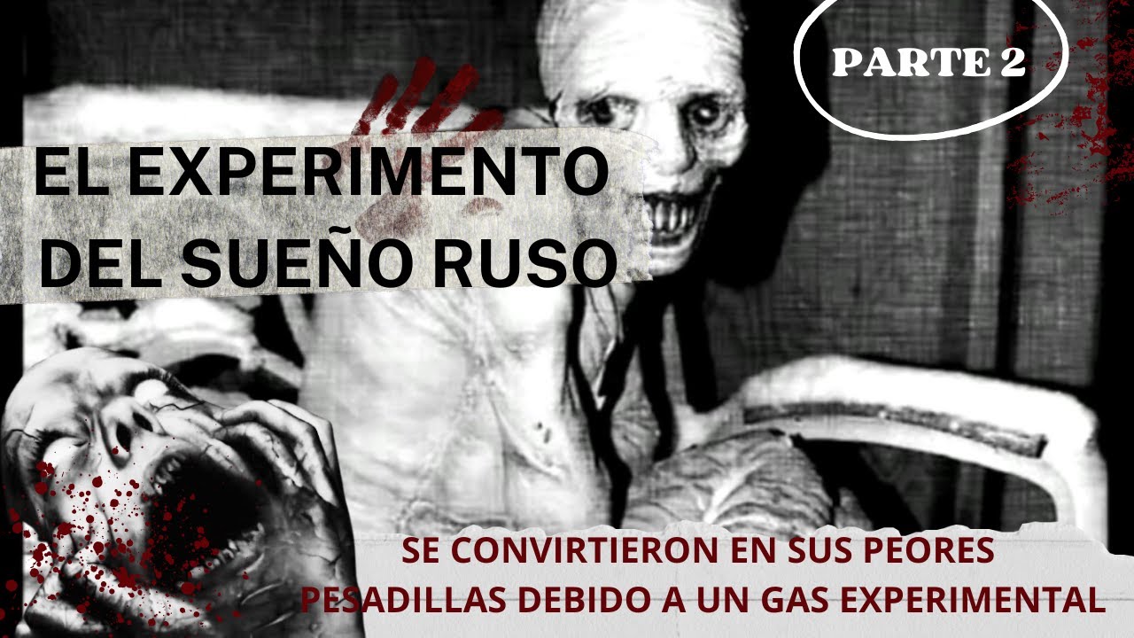 El Experimento Ruso del Sueño Parte 2 | Recordando la Historia - YouTube