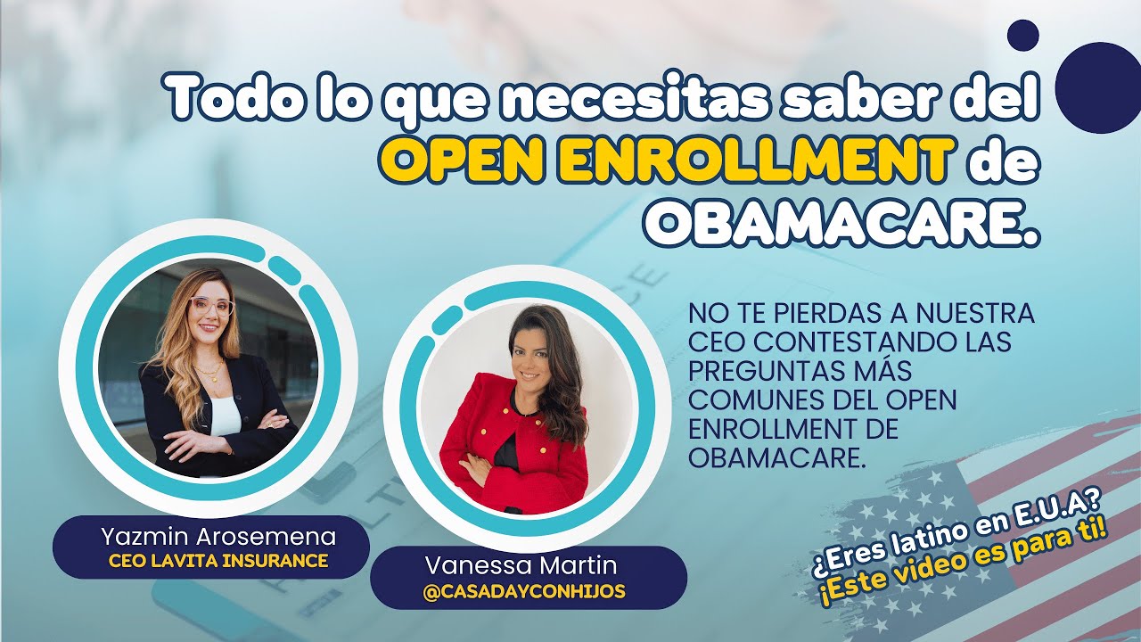 ¡Todo lo que necesitas saber del OPEN ENROLLMENT de OBAMACARE, en ...
