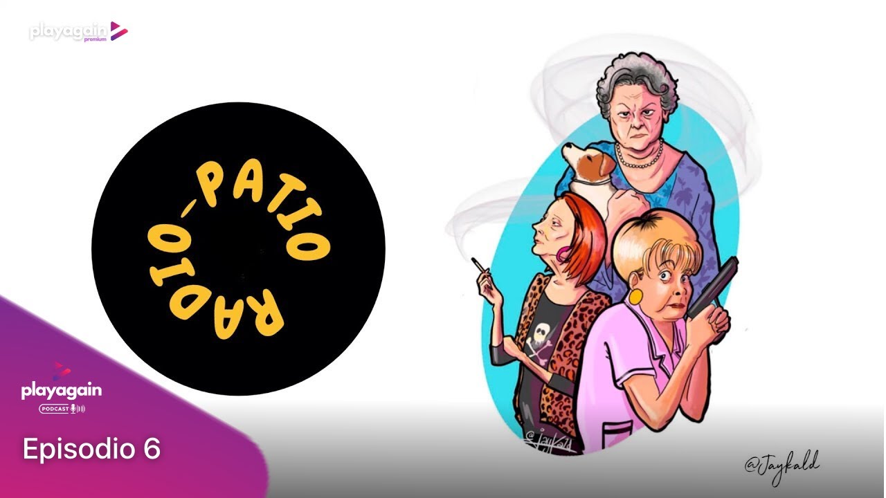 Radio-Patio 'El Verdadero Protagonista' | Podcast T15 E06 - YouTube