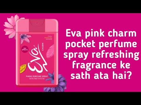 Eva pink charm pocket perfume spray review? - YouTube