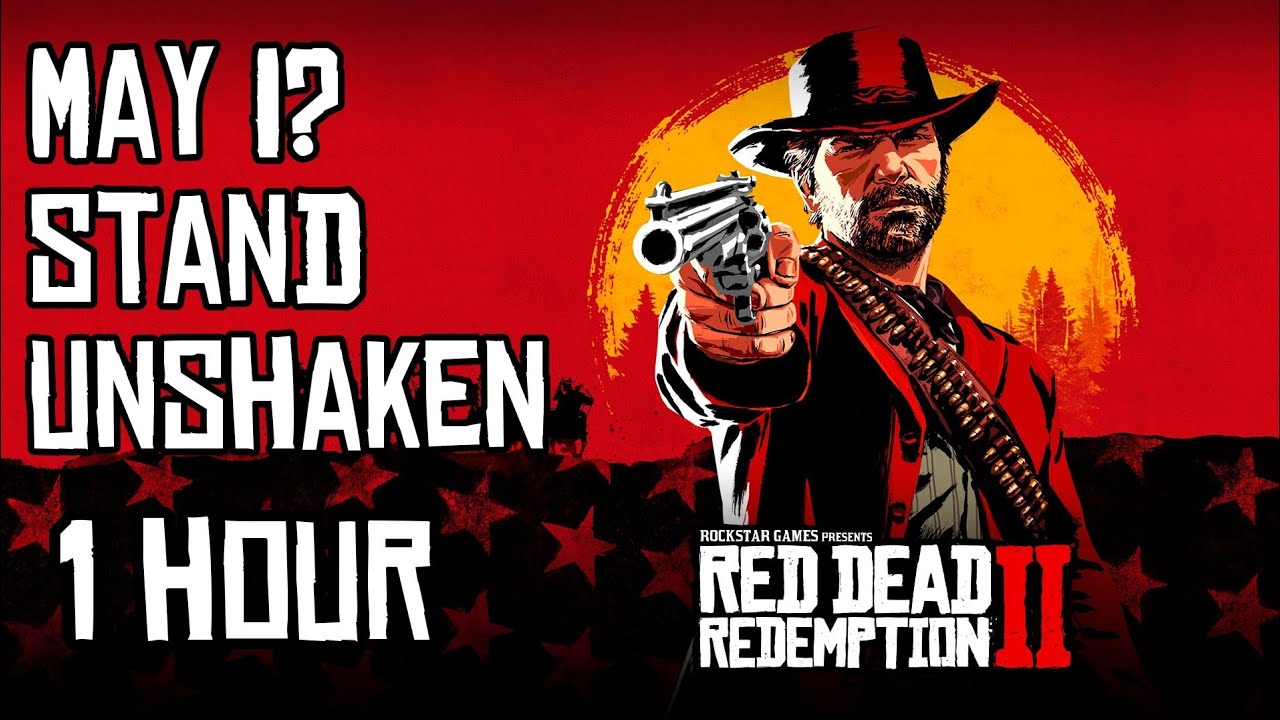 Red Dead Redemption 2 - Soundtrack "May I? stand unshaken" | 1 Hora ...