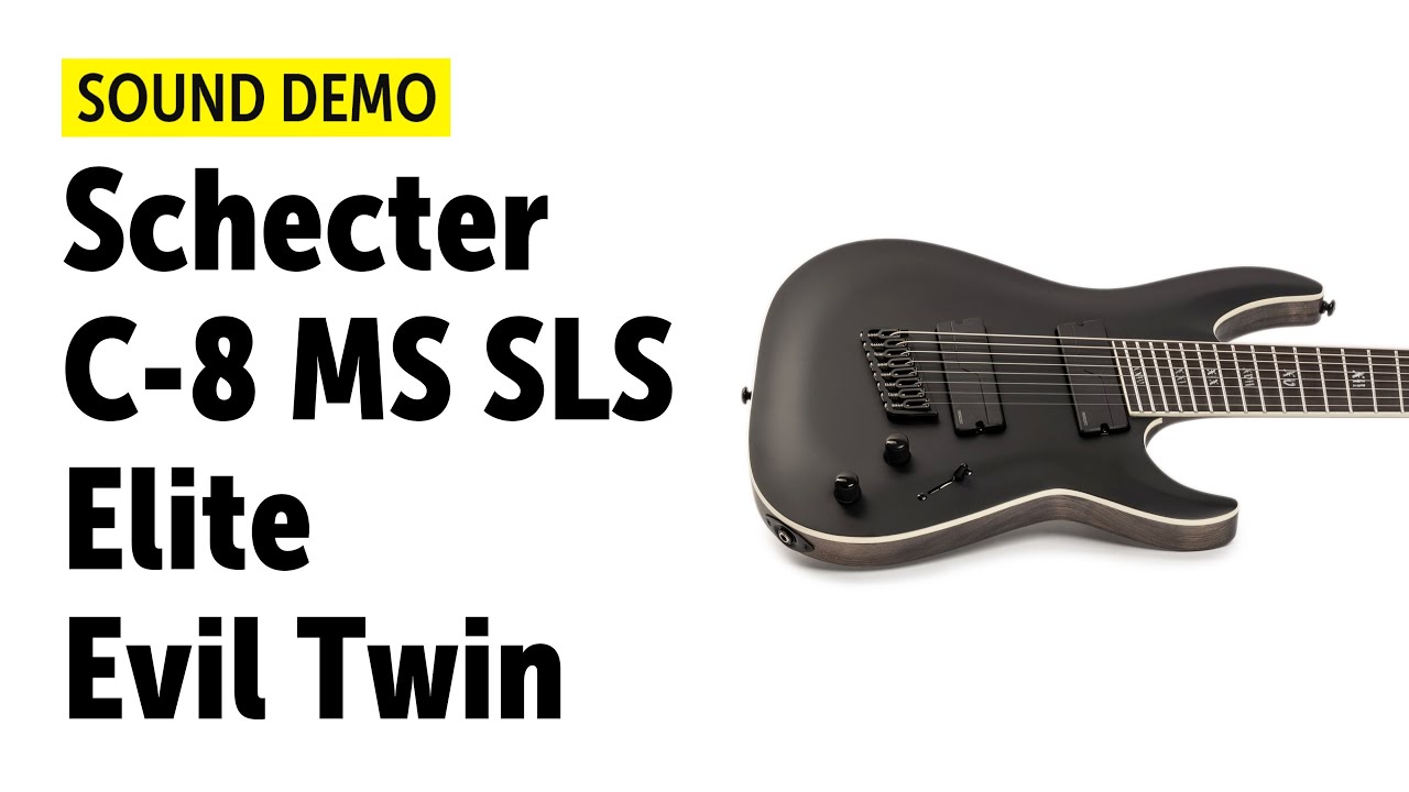 Schecter C-8 MS SLS Elite Evil Twin Sound Demo (no talking) - YouTube