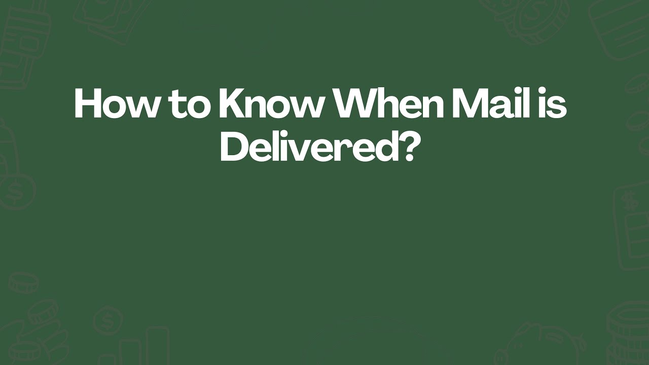 How to Know When Mail is Delivered? - YouTube